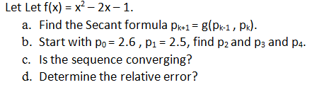 Solved Let Let f(x)=x2−2x−1 a. Find the Secant formula | Chegg.com