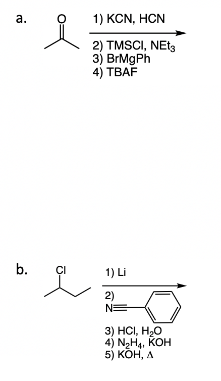 Solved a. 1) KCN, HCN 2) TMSCI, NEtz 3) BrMgPh 4) TBAF b. CI | Chegg.com
