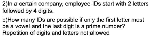 Solved 2)In a certain company, employee IDs start with 2 | Chegg.com