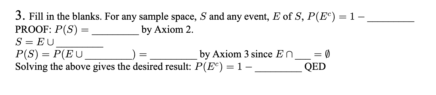 Solved 3. Fill in the blanks. For any sample space, S and | Chegg.com