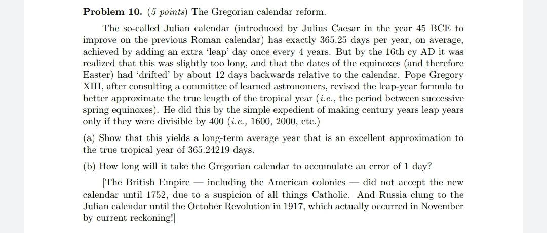 Solved Problem 10. (5 points) The Gregorian calendar reform. | Chegg.com