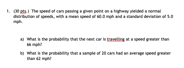 Solved 1. (30 pts.) The speed of cars passing a given point | Chegg.com