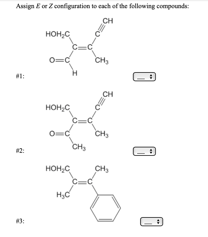 Solved Assign E or Z configuration to each of the following | Chegg.com