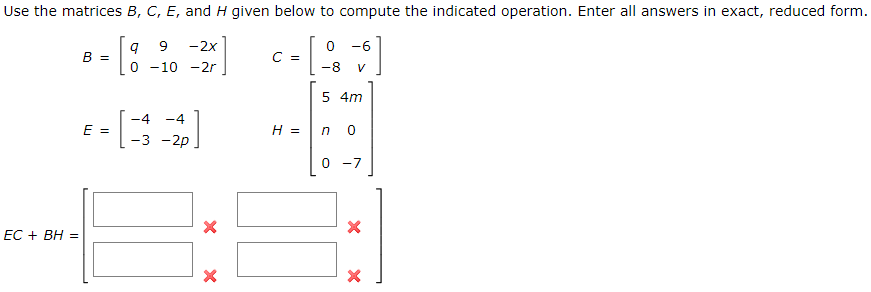 Solved Use the matrices B,C,E, and H given below to compute | Chegg.com