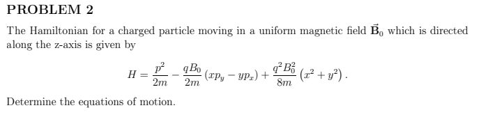 Solved The Hamiltonian for a charged particle moving in a | Chegg.com