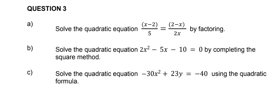 Solved QUESTION 3 a) Solve the quadratic equation | Chegg.com