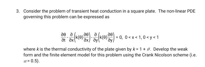 Solved 3. Consider the problem of transient heat conduction | Chegg.com