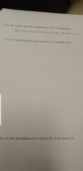 Solved O p. b) Find the dimension and a basis for Ker T (the | Chegg.com