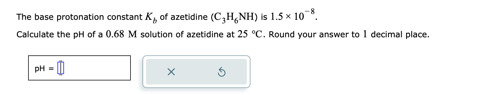 Solved The base protonation constant Kb of azetidine | Chegg.com