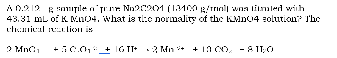 Solved A 0.2121 g sample of pure Na2C2O4(13400 g/mol) was | Chegg.com