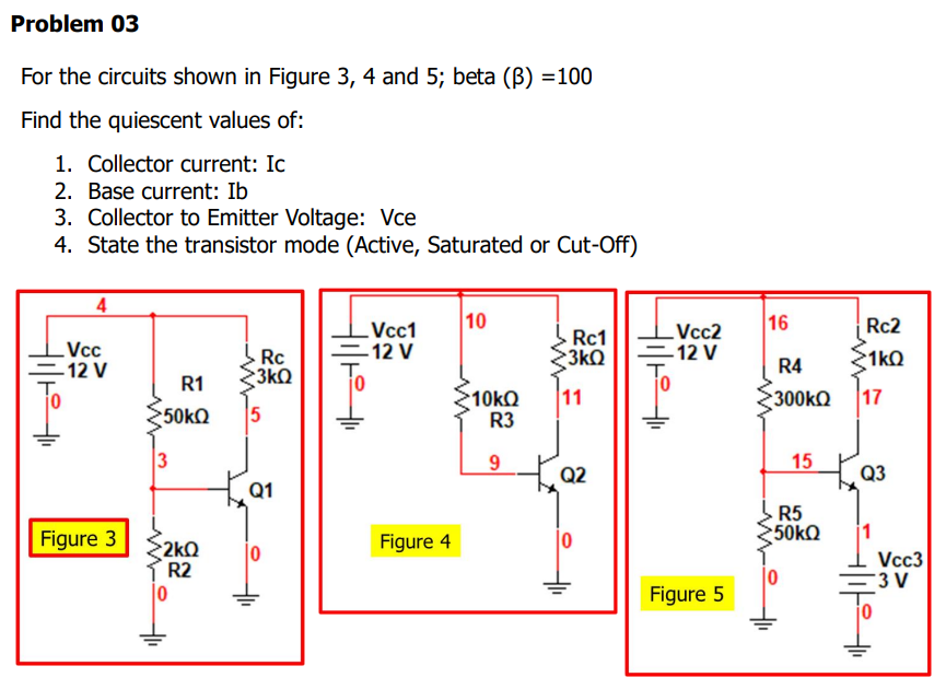 For the circuits shown in Figure 3, 4 ﻿and 5; beta | Chegg.com