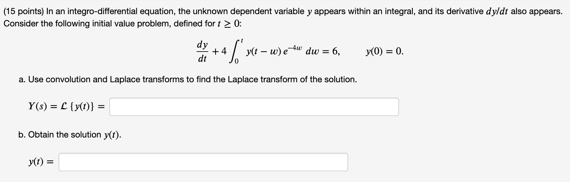 Solved 15 points) In an integro-differential equation, the | Chegg.com