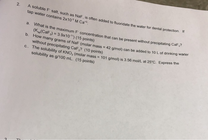 Solved 2. A soluble F salt, such as NaF, is often added to | Chegg.com