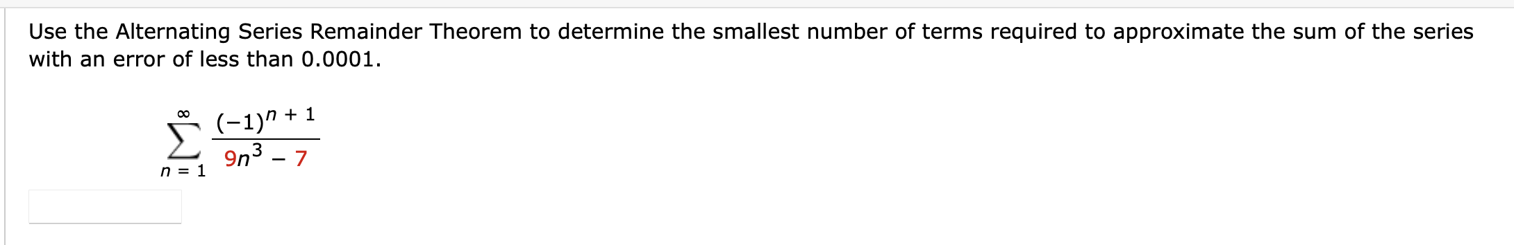 Solved Use The Alternating Series Remainder Theorem To