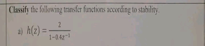 Solved Classify the following transfer functions according | Chegg.com