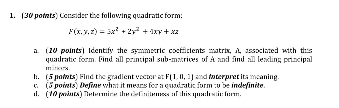Solved 1. (30 points) Consider the following quadratic form; | Chegg.com