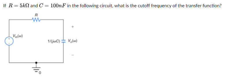 Solved If R=5kΩ and C=100nF in the following circuit, what | Chegg.com