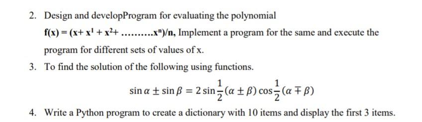 Solved 2. Design and developProgram for evaluating the | Chegg.com