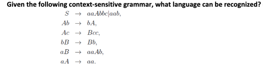 Solved Given the following context-sensitive grammar, what | Chegg.com