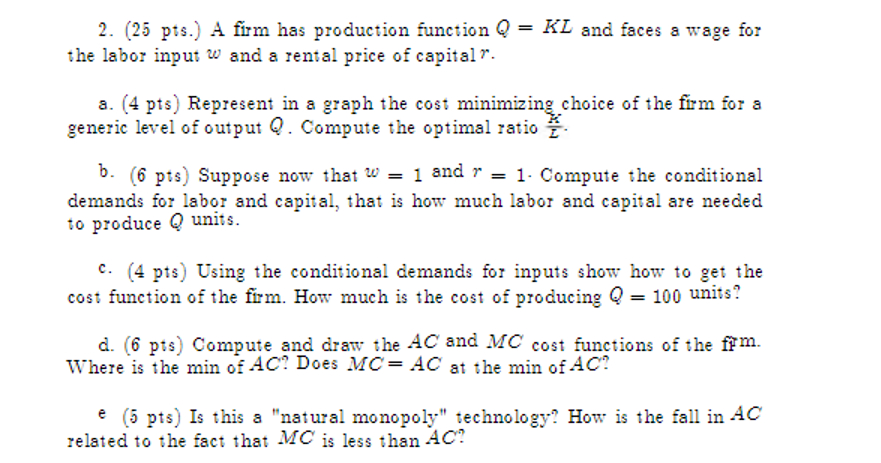 Solved (25 ﻿pts.) ﻿A firm has production function Q=KL ﻿and | Chegg.com