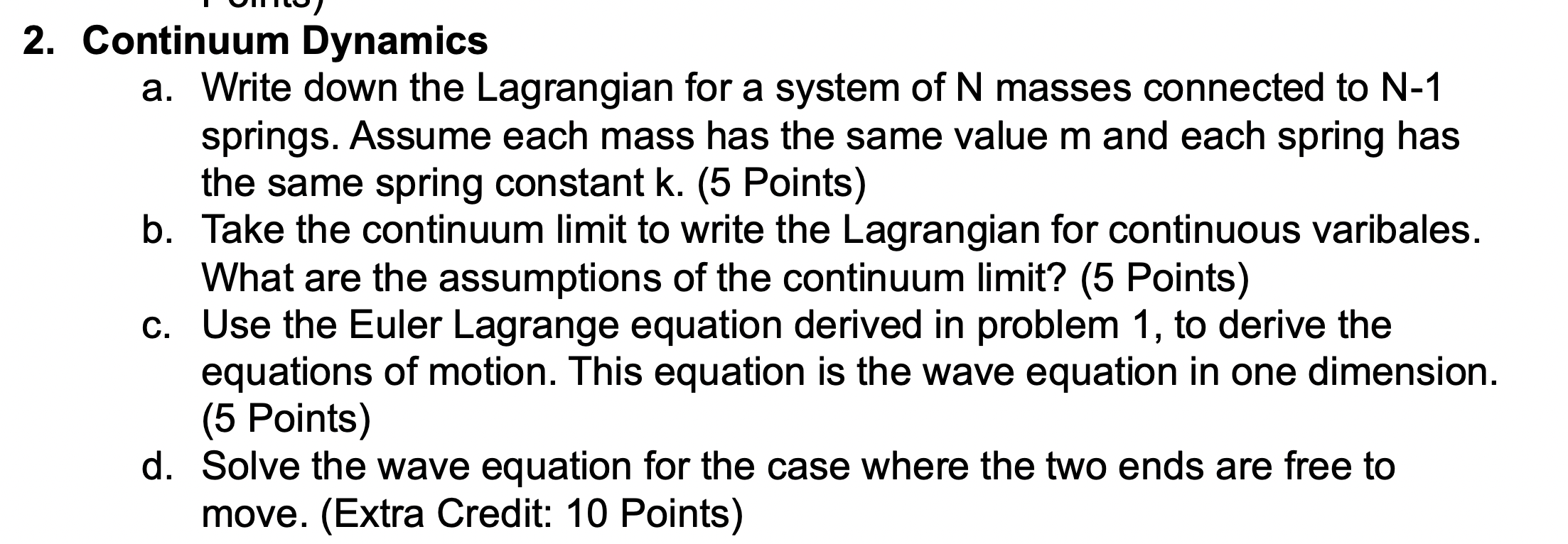 Solved 2. Continuum Dynamics a. Write down the Lagrangian | Chegg.com