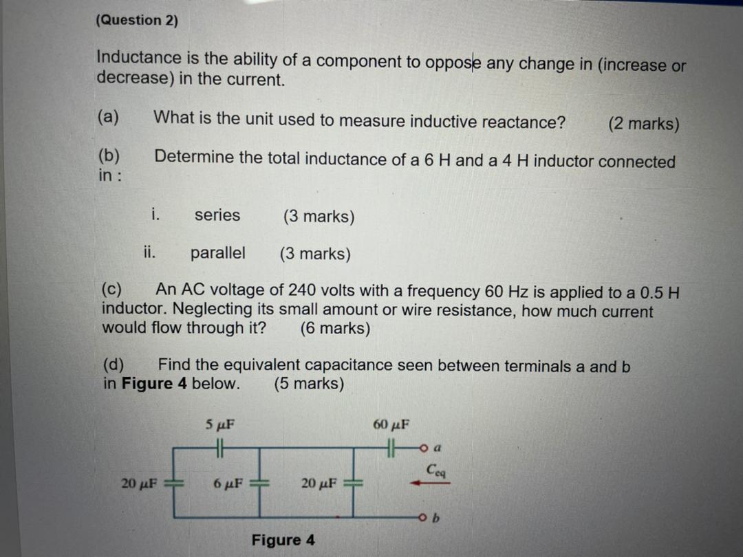Solved (Question 2) Inductance is the ability of a component | Chegg.com