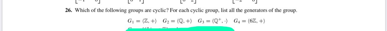 Solved 26. Which of the following groups are cyclic? For | Chegg.com