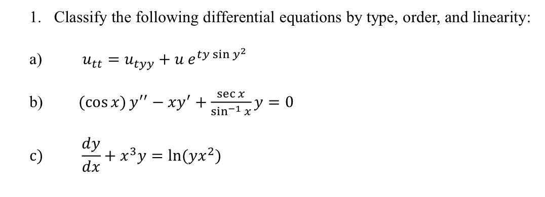Solved 1. Classify the following differential equations by | Chegg.com