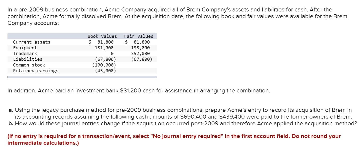 Solved In a pre-2009 business combination, Acme Company | Chegg.com