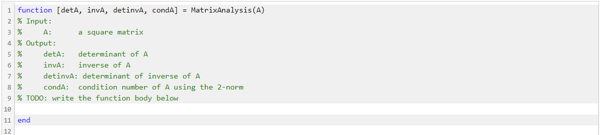 Solved 1 function [deta, inva, detinva, condA] = | Chegg.com