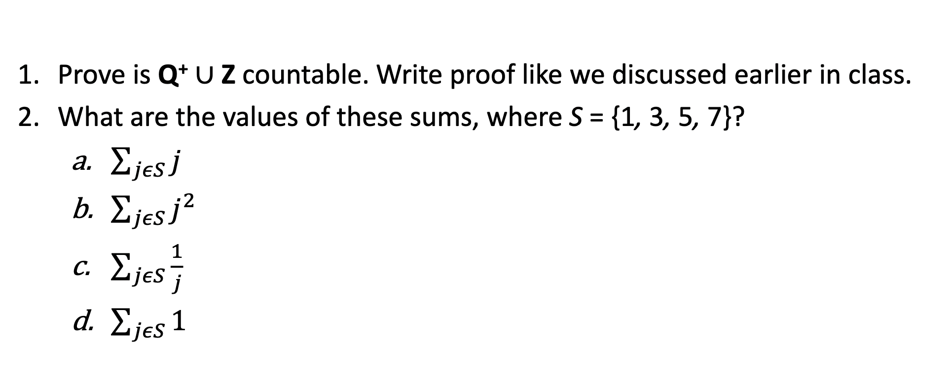 Solved 1. Prove is Q+∪Z countable. Write proof like we | Chegg.com