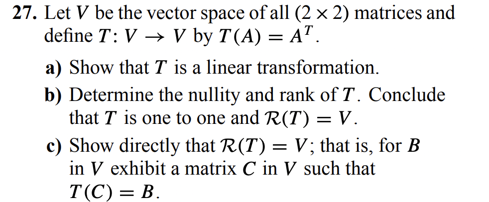 Solved 27. Let V be the vector space of all (2×2) matrices | Chegg.com