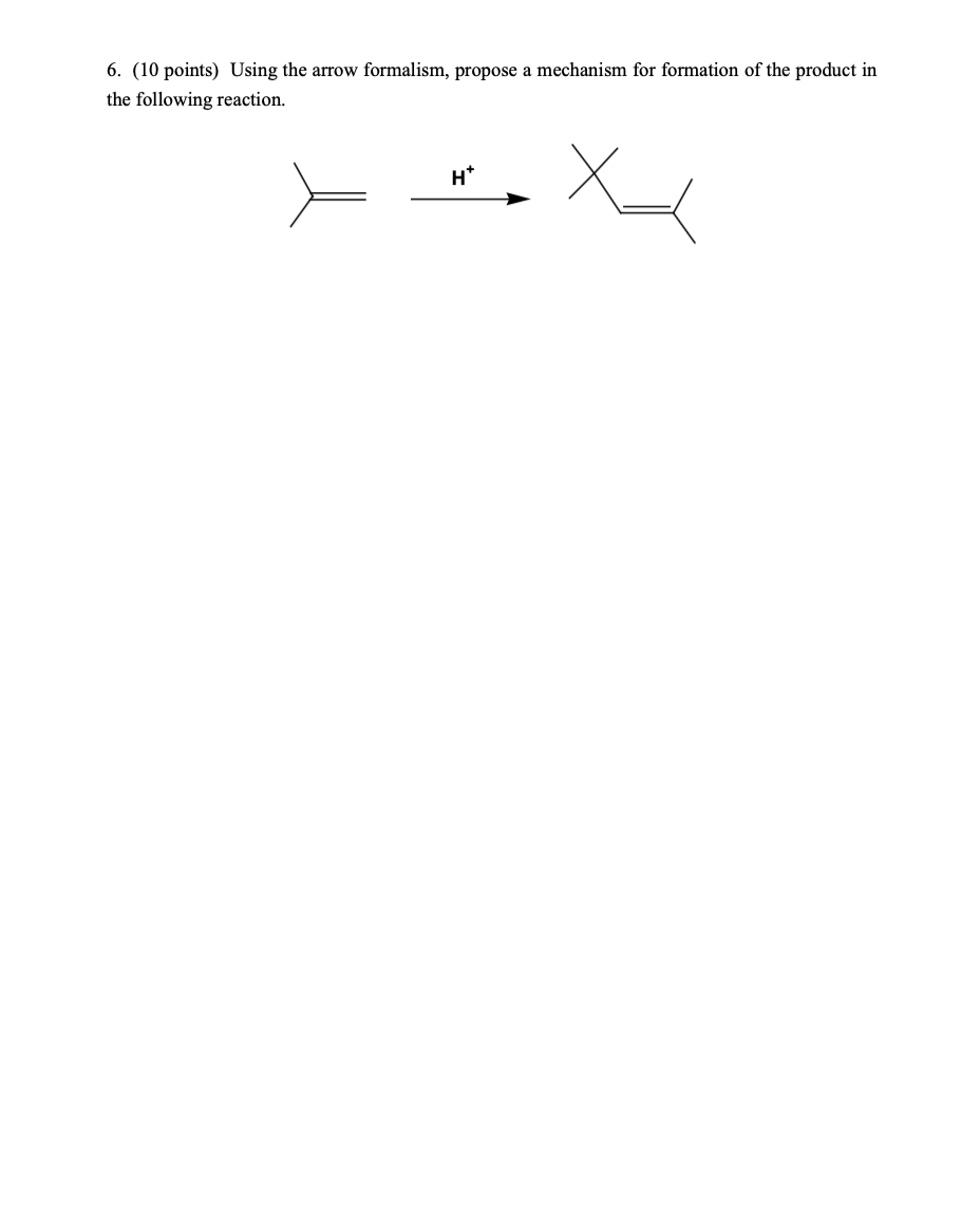 Solved 6. (10 points) Using the arrow formalism, propose a | Chegg.com
