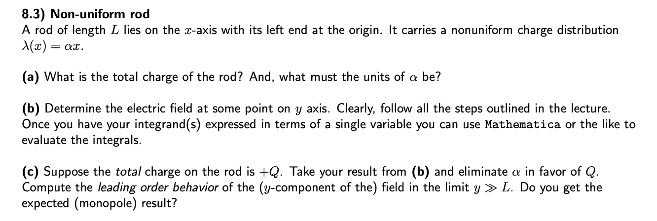 Solved 8.3) Non-uniform rod A rod of length L lies on the | Chegg.com