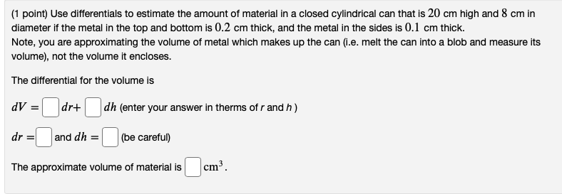 Solved (1 point) Use differentials to estimate the amount of | Chegg.com
