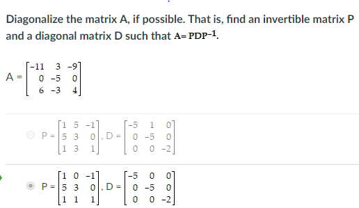 Solved Diagonalize the matrix A, if possible. That is, find | Chegg.com