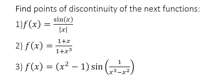 Solved Find points of discontinuity of the next functions: | Chegg.com