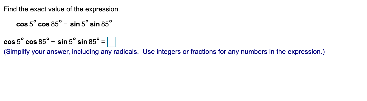 Solved Find the exact value of the expression. cos 5º cos | Chegg.com