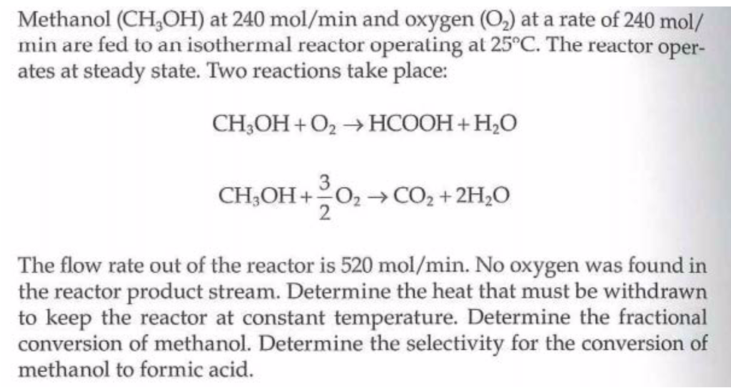 Solved Methanol (CHOH 240 mol/min and oxygen (O2) at a rate | Chegg.com