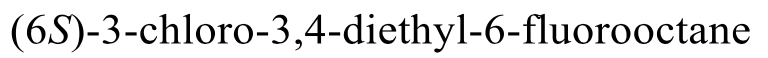 Solved (6S)-3-chloro-3,4-diethyl-6-fluorooctane | Chegg.com