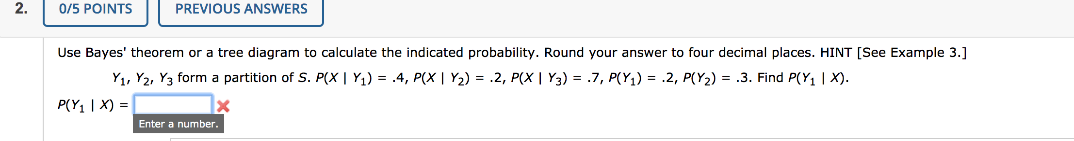 Solved 0/5 POINTS PREVIOUS ANSWERS Use Bayes' theorem or a | Chegg.com