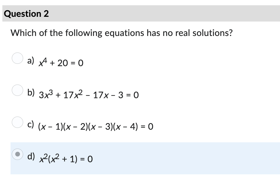 Solved Which of the following equations has no real | Chegg.com
