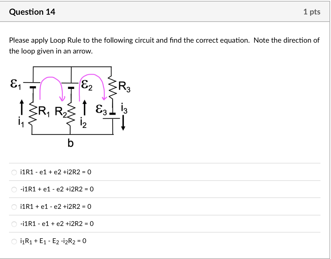 Solved Question 14 1 pts Please apply Loop Rule to the | Chegg.com