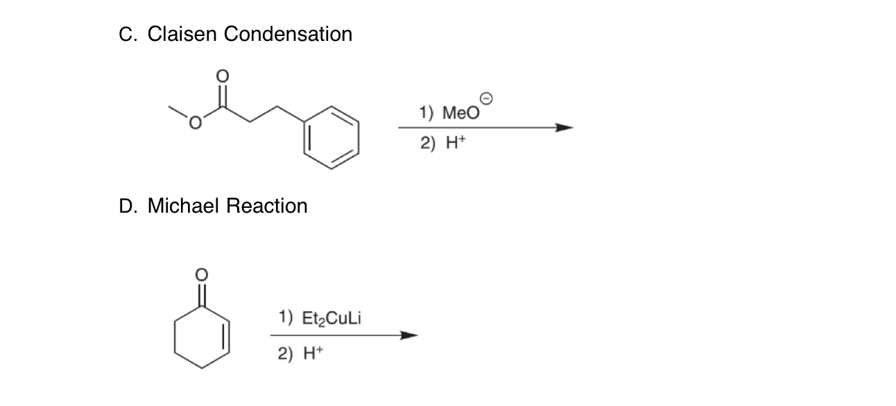 Solved C. Claisen Condensation D. Michael Reaction | Chegg.com