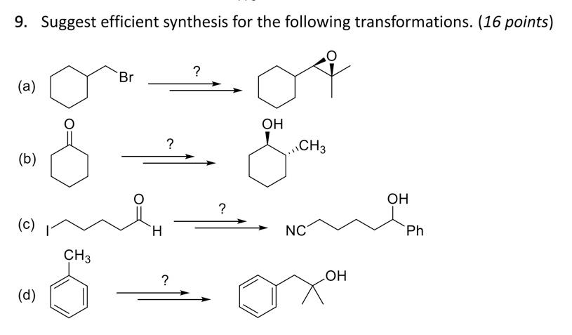Solved 9. Suggest efficient synthesis for the following | Chegg.com