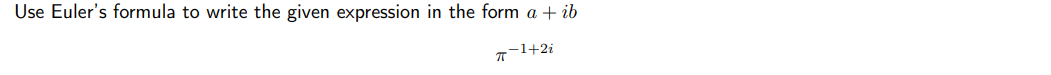 Solved Use Euler's formula to write the given expression in | Chegg.com