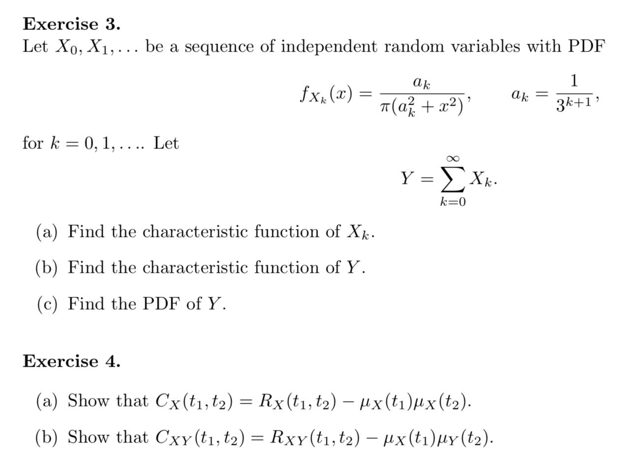 Solved Exercise 3. Let X0,X1,… be a sequence of independent | Chegg.com