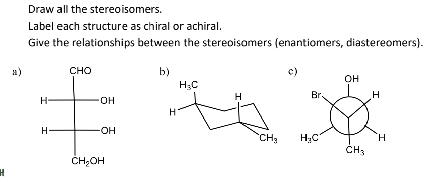 Solved Draw all the stereoisomers.Label each structure as | Chegg.com