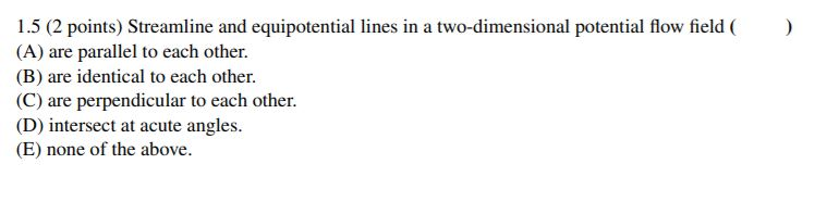 Solved ) 1.5 (2 points) Streamline and equipotential lines | Chegg.com