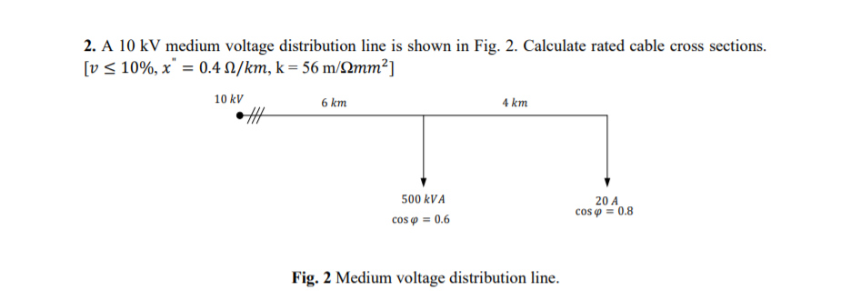 Solved 2. A 10 kV medium voltage distribution line is shown | Chegg.com